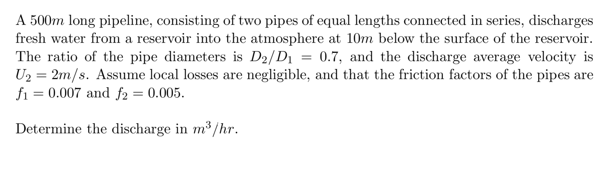 Solved Determine the discharge (flow rate) in m3/hr. ANSWER | Chegg.com