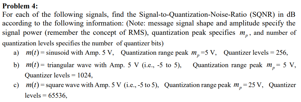 Solved Problem 4: For each of the following signals, find | Chegg.com