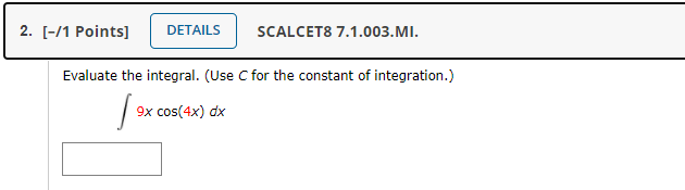 Solved 2. [-/1 Points] DETAILS SCALCET8 7.1.003.MI. Evaluate | Chegg.com