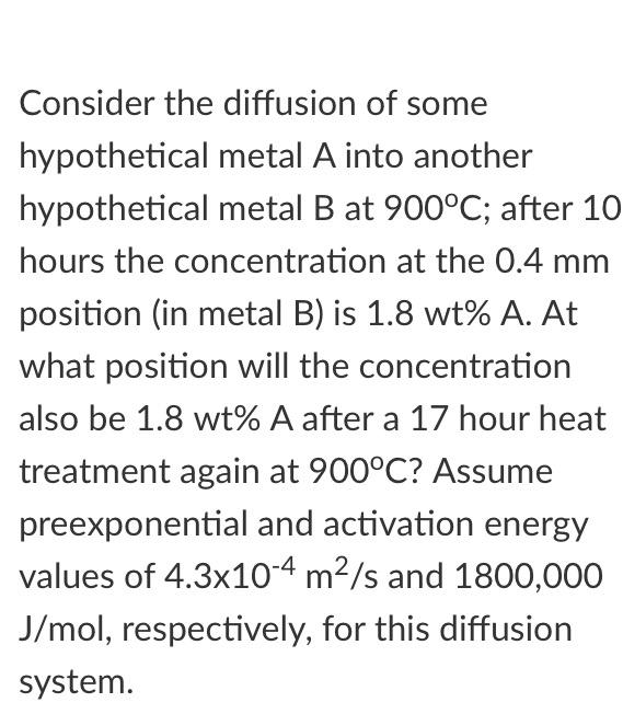 Solved Consider the diffusion of some hypothetical metal A | Chegg.com