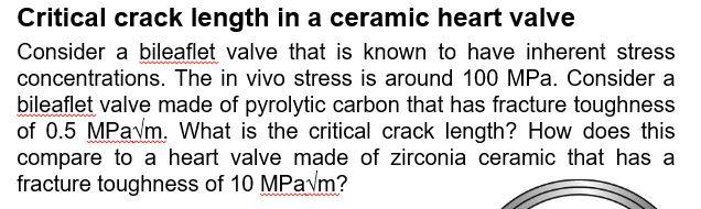 Solved Critical crack length in a ceramic heart valve | Chegg.com