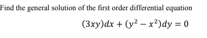 Solved Find the general solution of the first order | Chegg.com