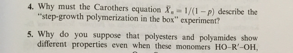 Solved 4. Why must the Carothers equation X, 1/(1 -p) | Chegg.com