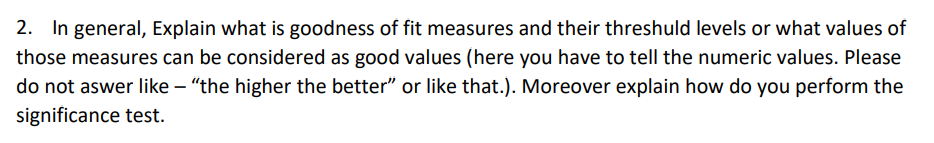 Solved 2. In general, Explain what is goodness of fit | Chegg.com