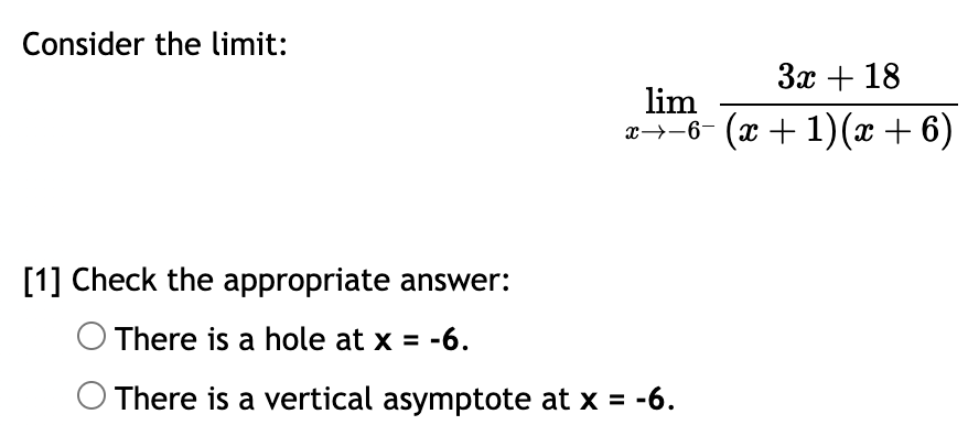 Solved Consider the limit:limx→-6-3x+18(x+1)(x+6)[1] ﻿Check | Chegg.com