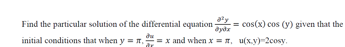 Solved = д?у Find the particular solution of the | Chegg.com