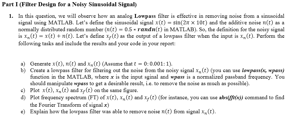 Solved Part I (Filter Design for a Noisy Sinusoidal Signal) | Chegg.com
