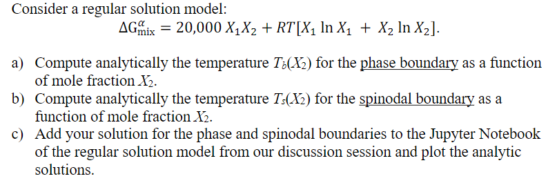 Consider a regular solution model: AGmix = 20,000 | Chegg.com