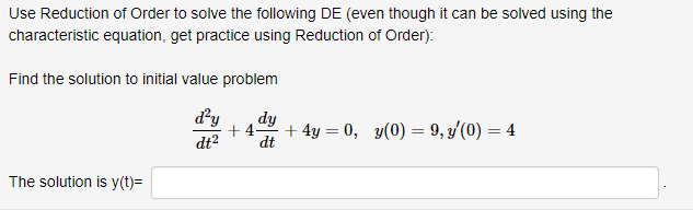 Solved Use Reduction of Order to solve the following DE | Chegg.com