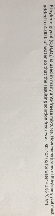 Solved Ethylene glycol (C2H602) is used in many anti-freeze | Chegg.com