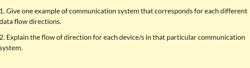 Solved 1. Give one example of communication system that | Chegg.com