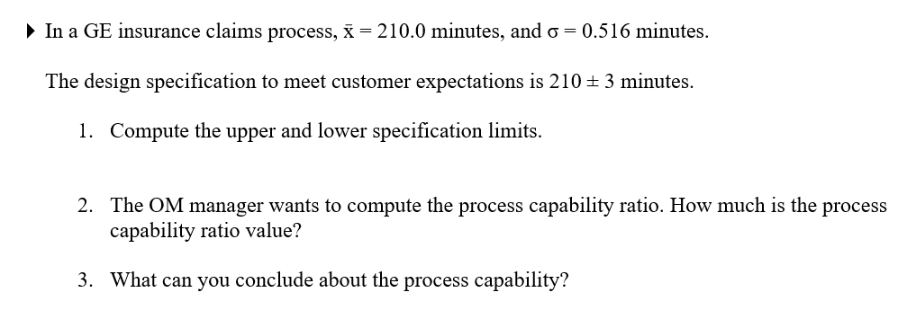 Solved In a GE insurance claims process, x=210.0 minutes, | Chegg.com