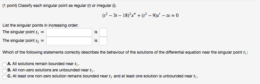 Solved (1 point) Classify each singular point as regular (r) | Chegg.com