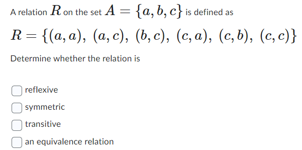 A relation \\( R \\) on the set \\( A=\\{a, b, c\\} | Chegg.com