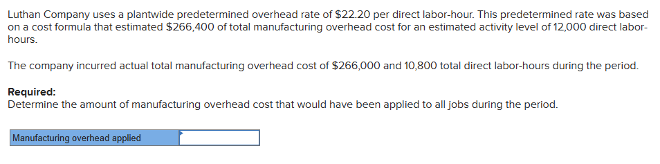 Solved Luthan Company uses a plantwide predetermined | Chegg.com
