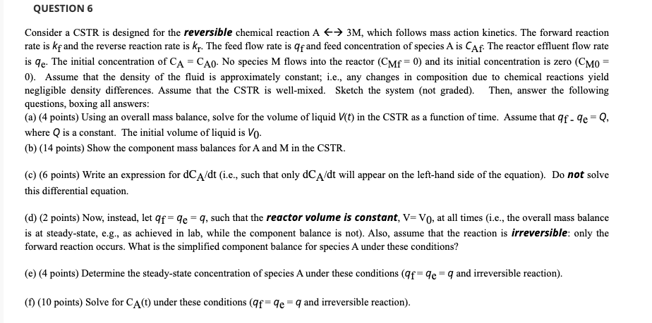 QUESTION 6 Consider a CSTR is designed for the | Chegg.com