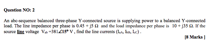 Solved Question NO: 2 An abc-sequence balanced three-phase | Chegg.com