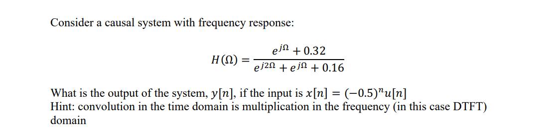 Solved Consider a causal system with frequency response: | Chegg.com
