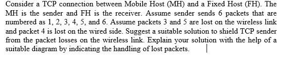 Solved Consider a TCP connection between Mobile Host (MH) | Chegg.com