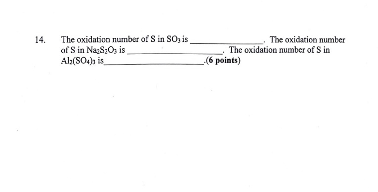 Solved 4. The oxidation number of S in SO3 is of S in Na2 | Chegg.com