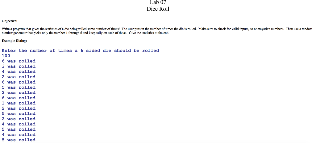 Solved Lab 07 Dice Roll Objective: Write a program that | Chegg.com