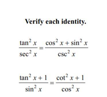 Solved Verify each identity. tan’x cos’ x + sin’ x csc? x | Chegg.com