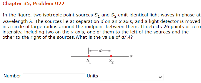 Solved Chapter 35, Problem 022 In the figure, two isotropic | Chegg.com