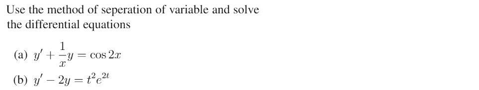 Solved Use the method of seperation of variable and solve | Chegg.com