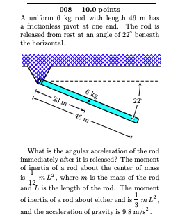 Solved A uniform 6 kg rod with length 46 m has a | Chegg.com