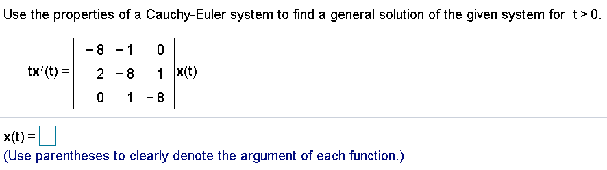Solved Use the properties of a Cauchy-Euler system to find a | Chegg.com