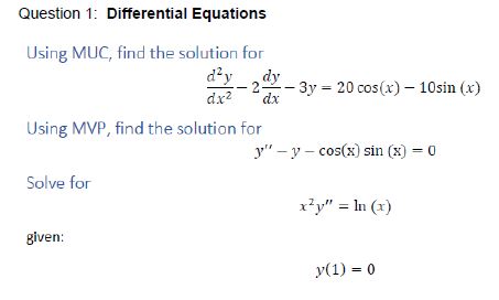 Solved by an EXPERT Question 1: Differential EquationsUsing MUC, find ...