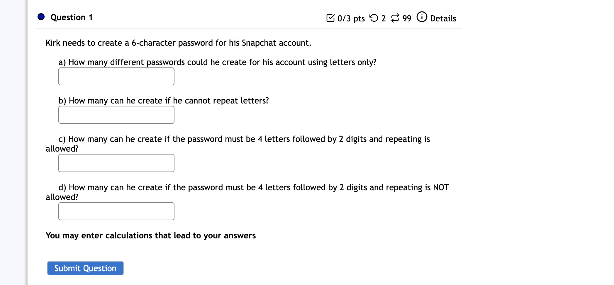 Solved A How Many Different Passwords Could He Create For 