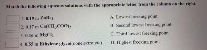Solved Match the following aqueous solutions with the | Chegg.com