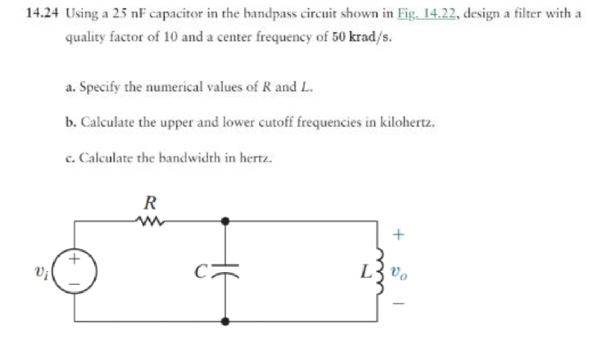 Solved 14.24 Using a 2.5nF capacitor in the bandpass circuit | Chegg.com