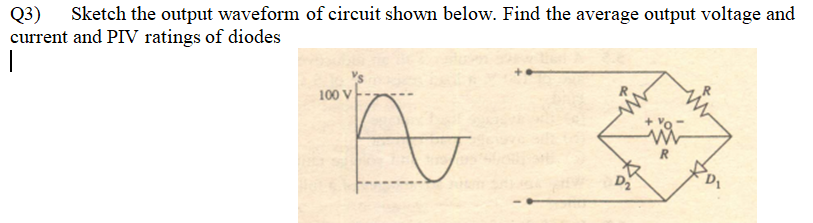 Solved Q3) Sketch the output waveform of circuit shown | Chegg.com