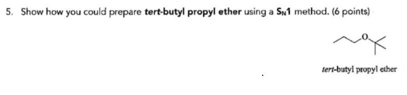 Solved Show how you could prepare tert-butyl propyl ether | Chegg.com