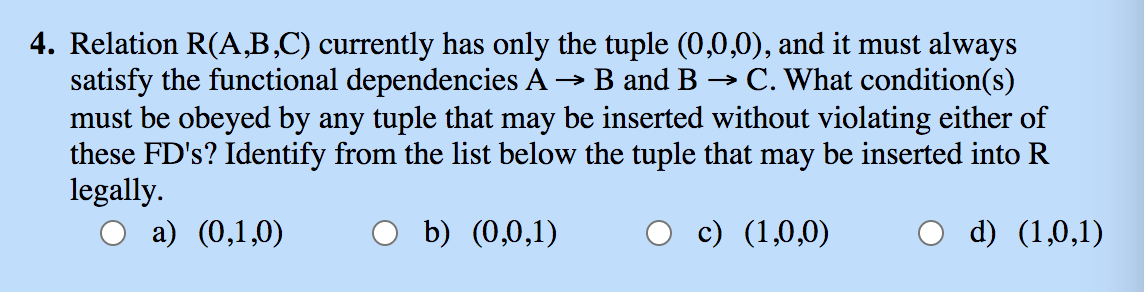 Solved 4. Relation R(A,B,C) currently has only the tuple | Chegg.com
