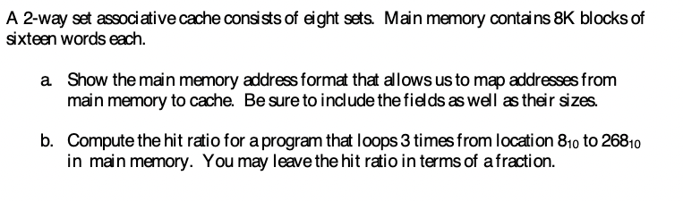 Solved A 2-way set associative cache consists of eight sets. | Chegg.com