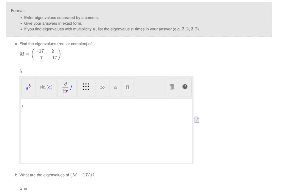 Solved Format: - Enter eigenvalues separated by a comma. - | Chegg.com