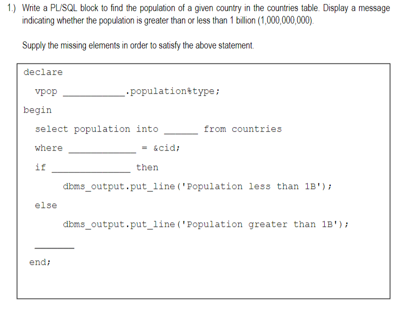 Solved 1.) Write a PL/SQL block to find the population of a | Chegg.com