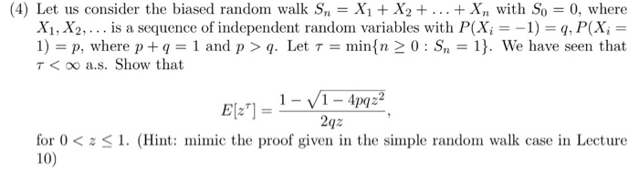 Solved (4) Let us consider the biased random walk Sn-X1 + X2 | Chegg.com