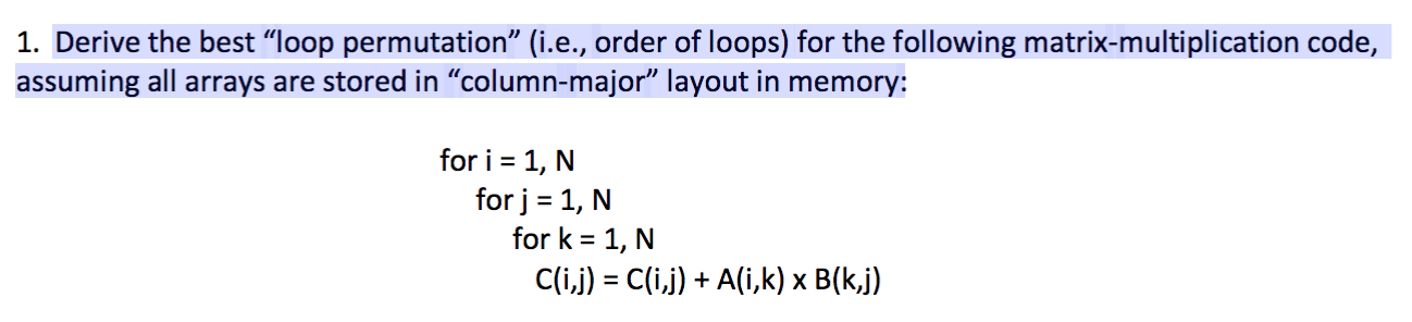 Solved 1 Derive Best Loop Permutation E Order Loops Following Matrix Multiplication Code