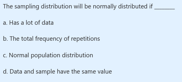 Solved The sampling distribution will be normally | Chegg.com
