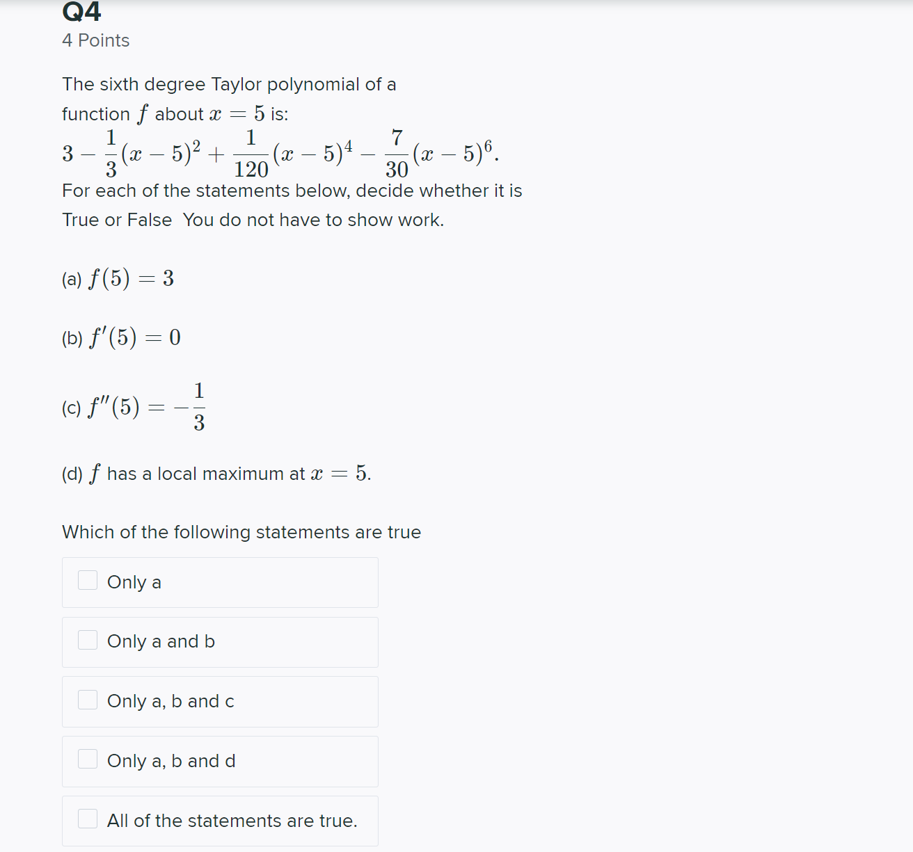 Solved Q4 4 Points The sixth degree Taylor polynomial of a | Chegg.com