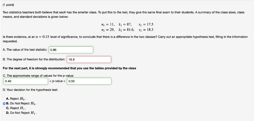 Solved (1 point) Two statistics teachers both believe that | Chegg.com