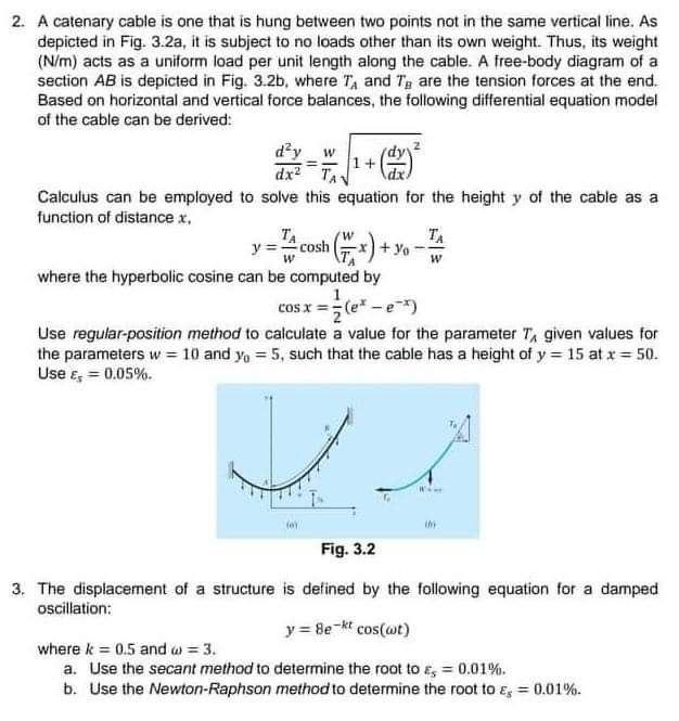Solved 2. A catenary cable is one that is hung between two | Chegg.com