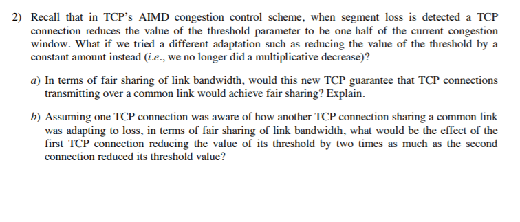Solved 2) Recall that in TCP's AIMD congestion control | Chegg.com
