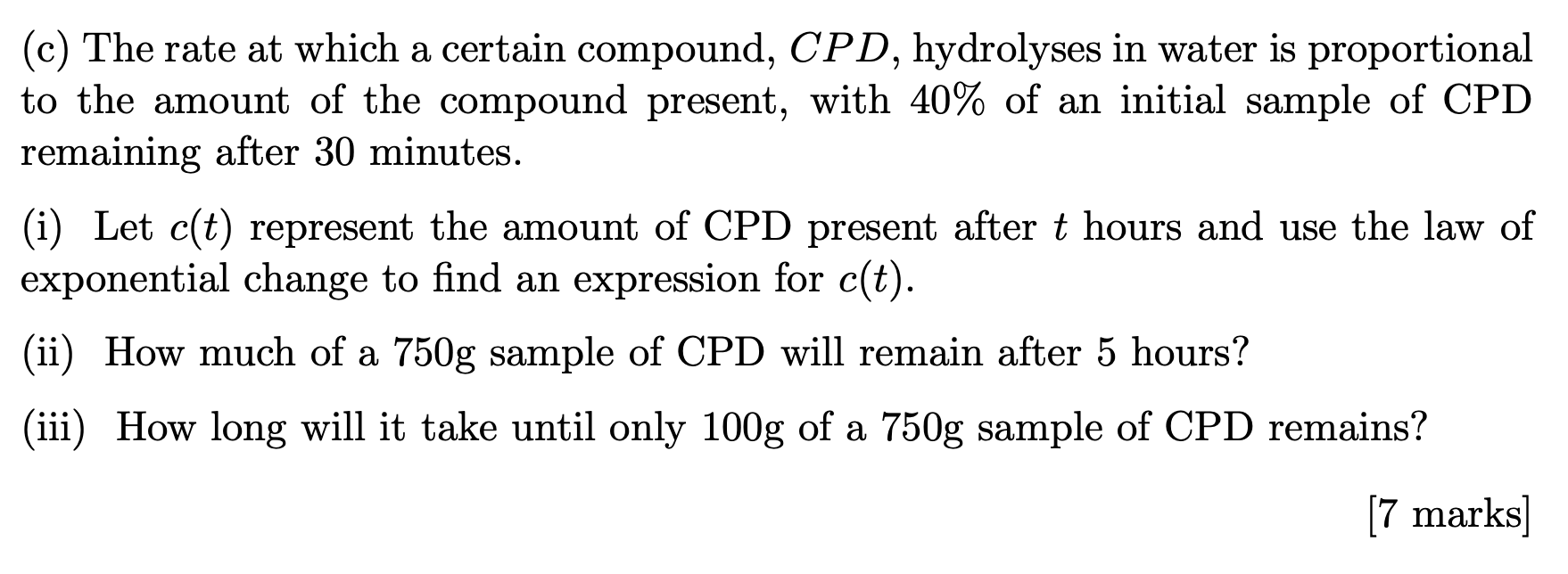 Solved (c) The rate at which a certain compound, CPD, | Chegg.com
