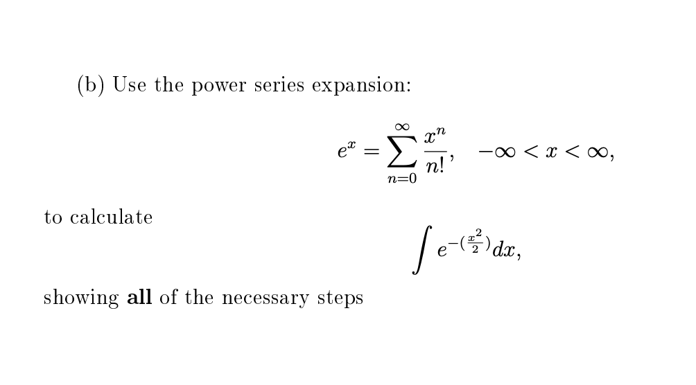 Solved (b) Use the power series expansion: