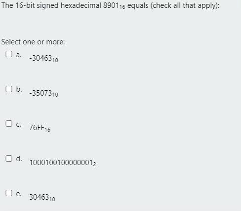 Solved The 16-bit signed hexadecimal 890116 equals (check | Chegg.com